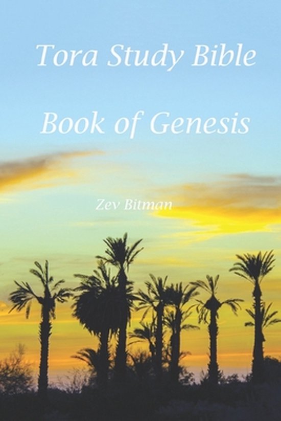 Tora Study Bible- Tora Study Bible - Genesis, Zev Bitman ...