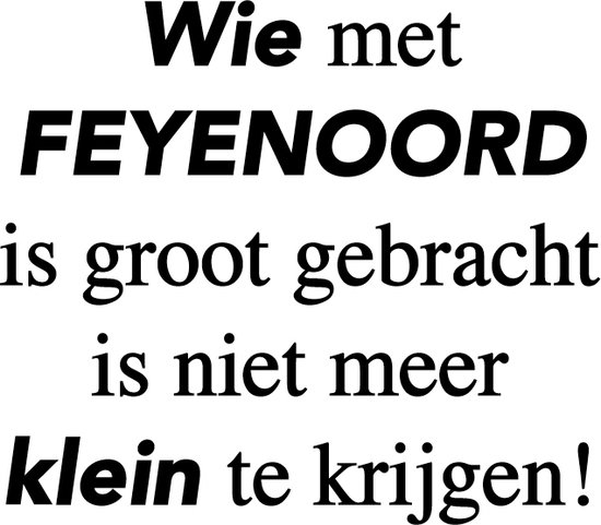 Tuinposter | Quote - Feyenoord (wit) | 40 x 50 cm | PosterGuru | bol
