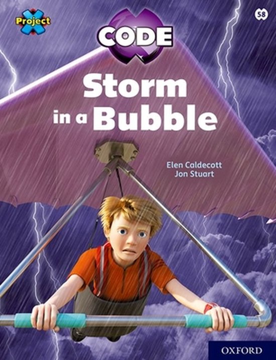 Project X CODE: White Book Band, Oxford Level 10: Sky Bubble: Storm in ...
