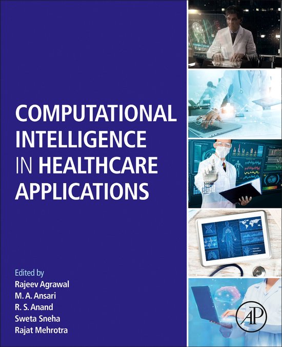 Computational Intelligence in Healthcare Applications | 9780323990318 | Rajeev Agrawal... | bol.com