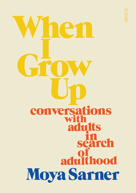 When I Grow Up, Moya Sarner | 9781957363141 | Boeken | bol