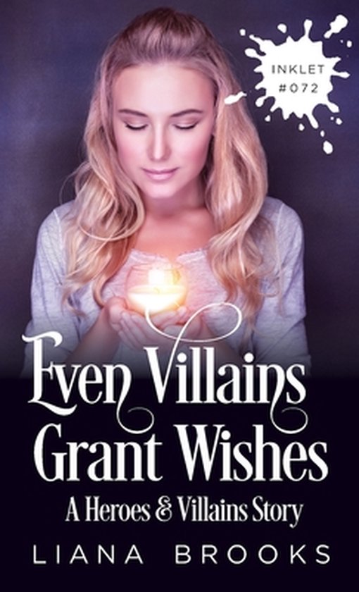 Inklet- Even Villains Grant Wishes, Liana Brooks | 9781922434722 ...