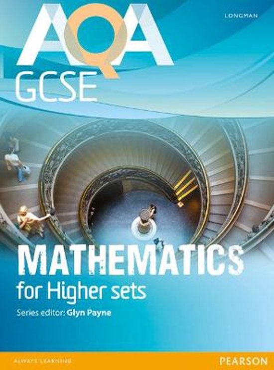 AQA GCSE Maths For Higher Student Book | 9781408232781 | Glyn Payne ...
