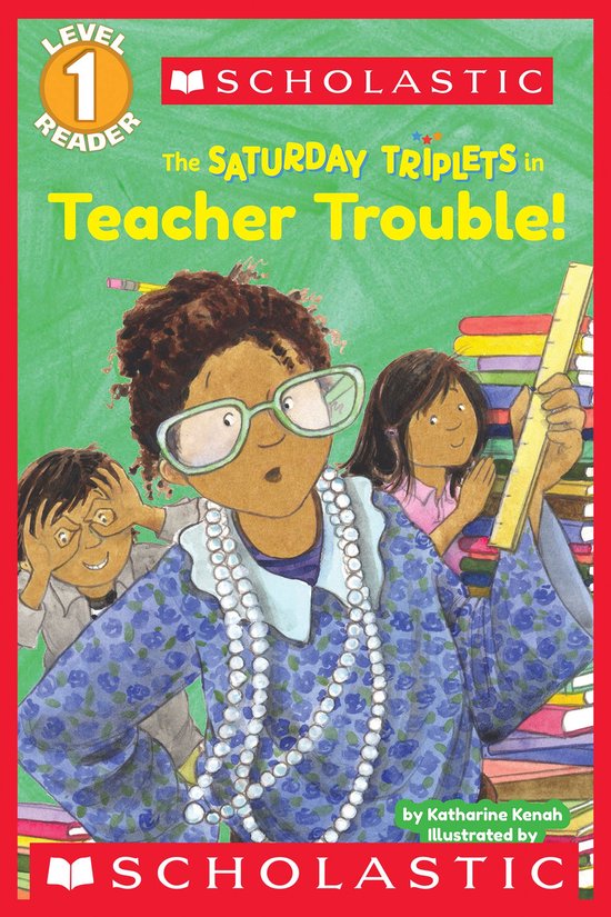 Scholastic Reader 1 - Scholastic Reader Level 1: The Saturday Triplets #3: Teacher... | bol.com