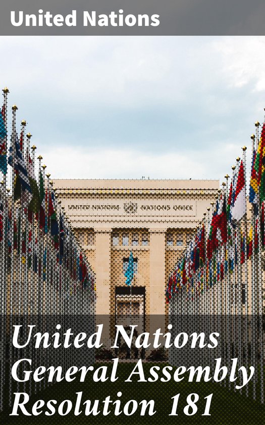 United Nations General Assembly Resolution 181 (ebook), United Nations ...