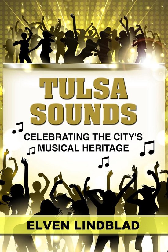 Tulsa Through the Years 1 - Tulsa Sounds: Celebrating the City's ...