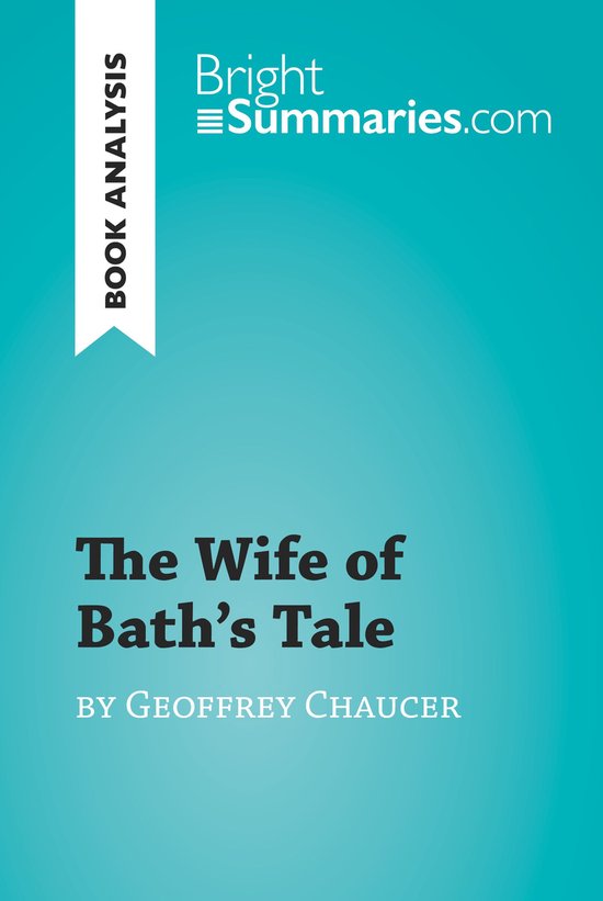 BrightSummaries.com - The Wife of Bath's Tale by Geoffrey Chaucer (Book ...
