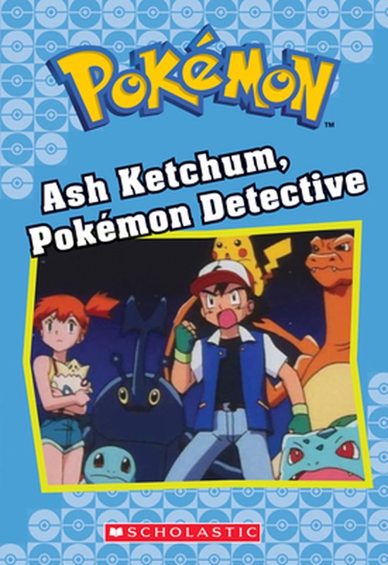 Pok mon Chapter Books- Ash Ketchum, Pok mon Detective (Pok mon Classic ...
