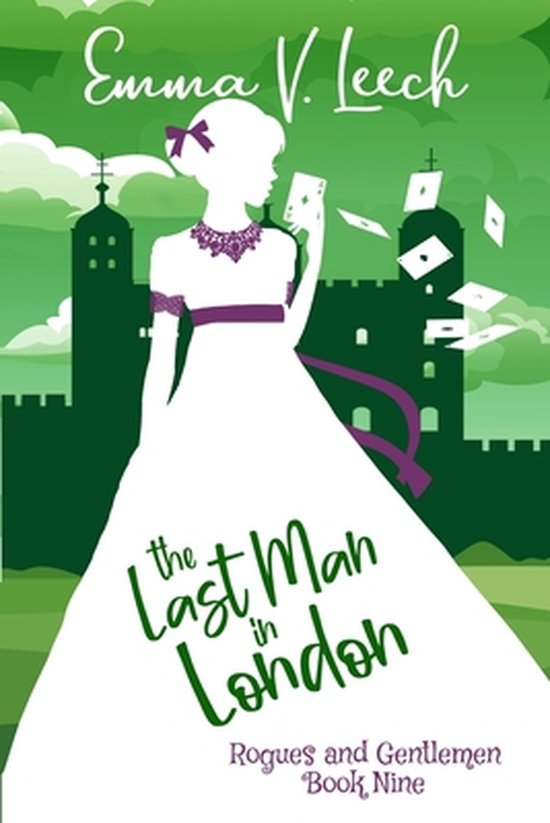Rogues And Gentlemen The Last Man In London Emma V Leech