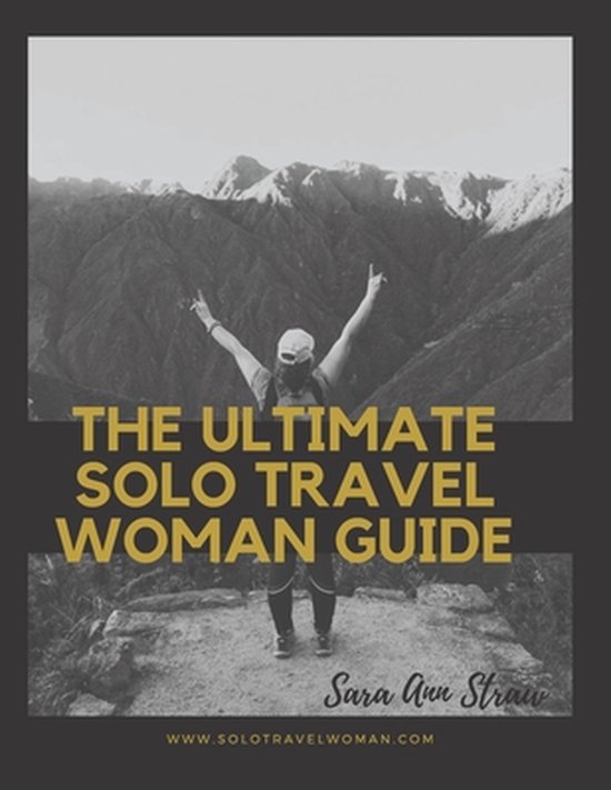 The Ultimate Solo Travel Woman Guide-The Ultimate Solo Travel Woman ...