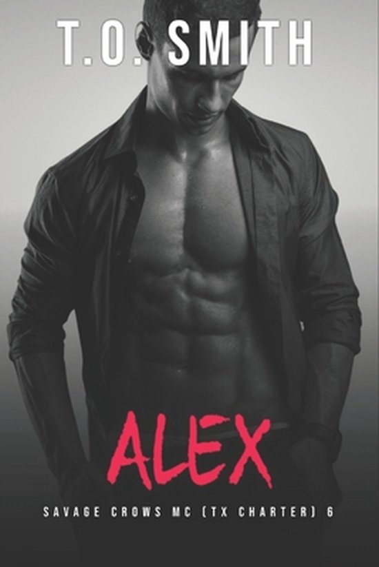 Savage Crows MC- Alex, T O Smith | 9798738809965 | Boeken | bol