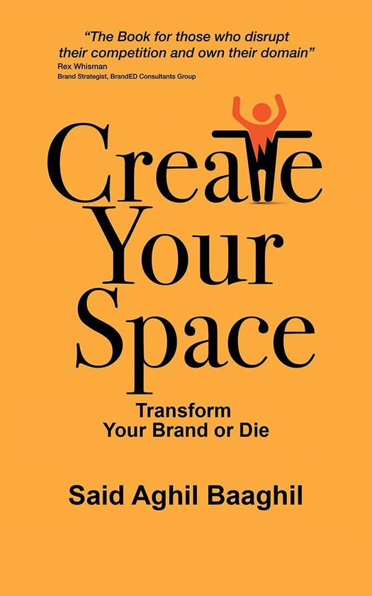 Create Your Space (ebook), Said Aghil Baaghil | 9781532009334 | Boeken ...