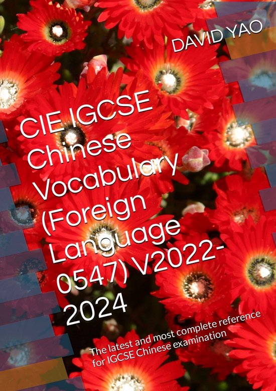 CIE IGCSE Chinese Vocabulary (Foreign Language 0547) V2022-2024 CIE ...