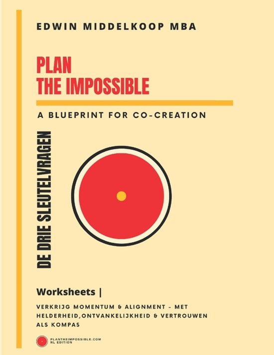 de Drie Sleutelvragen- Plan the Impossible Worksheets, Edwin Middelkoop ...