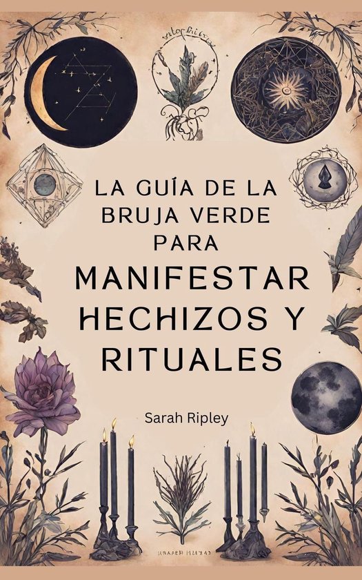 La Guía de la Bruja Verde para Manifestar Hechizos y Rituales (ebook ...