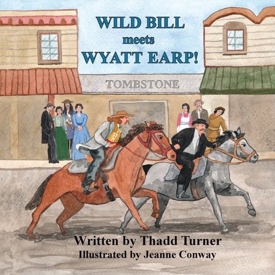 Wild Bill Meets Wyatt Earp!, Thadd Turner | 9798218809515 | Livres | bol