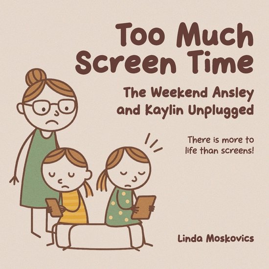 Too Much Screen Time | 9781998724260 | Linda Moskovics | Boeken | bol