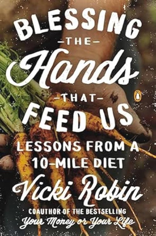 Levenslessen van een 10-mijlen dieet: Duurzaam en Lokaal Eten | bol