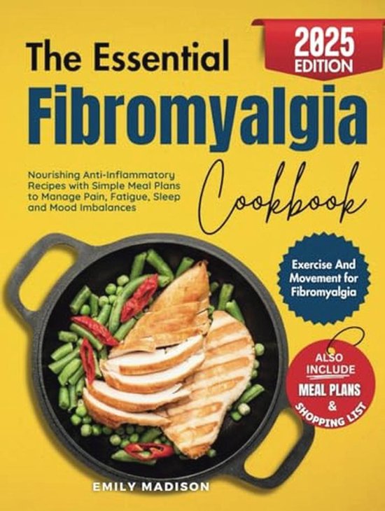 Kookboek voor Fibromyalgie: Voedzame Anti-Inflammatoire Recepten en ...