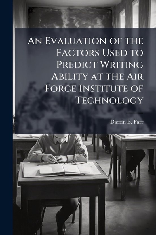 An Evaluation of the Factors Used to Predict Writing Ability at the Air ...
