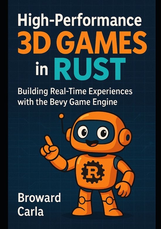 High-Performance 3D Games in Rust: Building Real-Time Experiences with ...