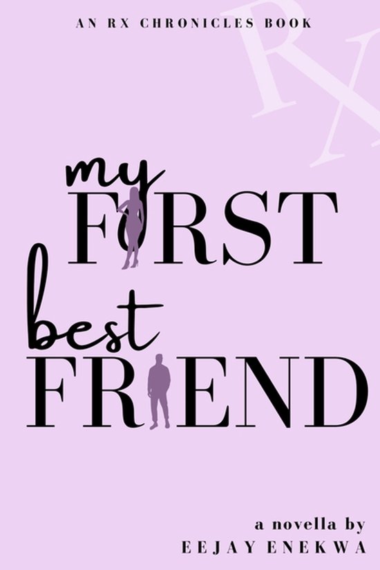 RX Chronicles- My First Best Friend, Eejay Enekwa | 9798261907282 ...