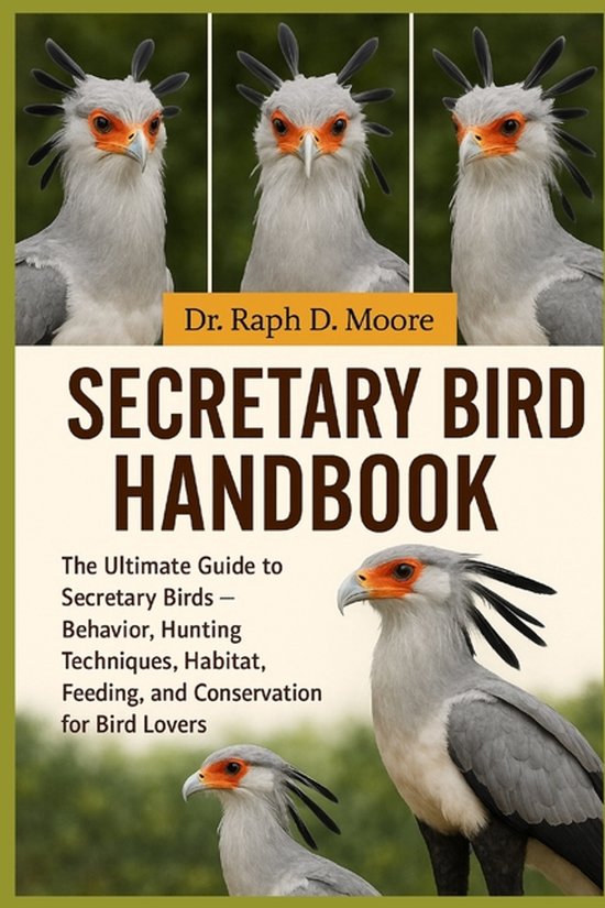 Secretary Bird Handbook | 9798275700817 | Raph D Moore | Boeken | bol