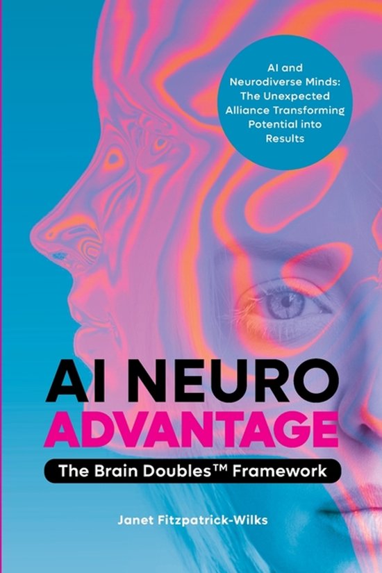 AI Neuroadvantage, Janet Fitzpatrick-Wilks | 9798999821300 | Boeken | bol