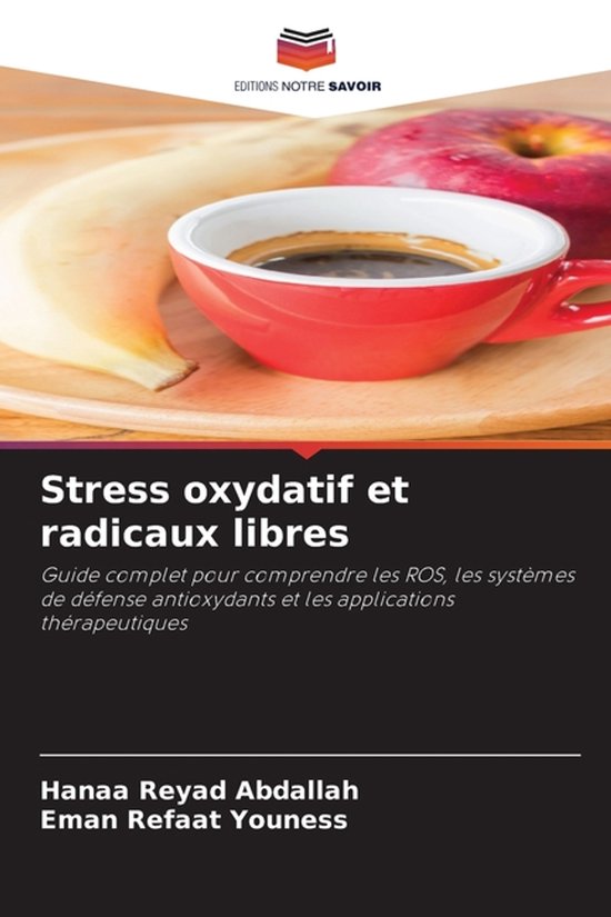 Stress oxydatif et radicaux libres | 9786209365614 | Hanaa Reyad Abdallah | Boeken | bol
