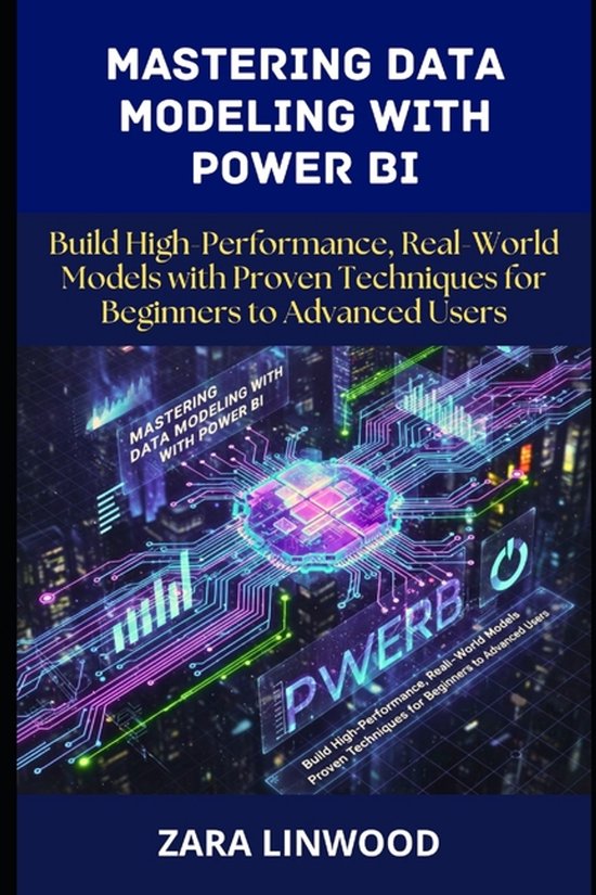 Mastering Data Modeling with power BI | 9798275361971 | Zara Linwood | Boeken | bol