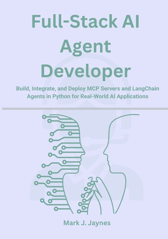 Full-Stack AI Agent Developer | 9798275353648 | Mark J Jaynes | Boeken | bol