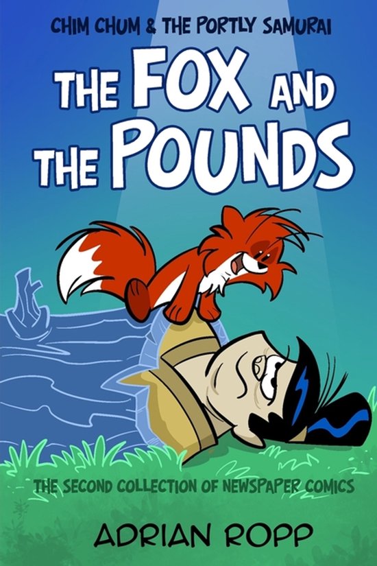 Chim Chum: The Newspaper Comic Strips-The Fox and the Pounds, Adrian ...