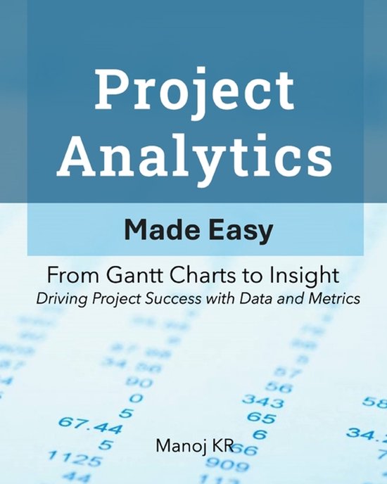 Project Analytics Made Easy | 9798275003543 | Manoj Kr | Boeken | bol