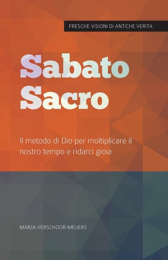 Serie I Dieci Comandamenti- Sabato Sacro, Marja Verschoor-Meijers ...
