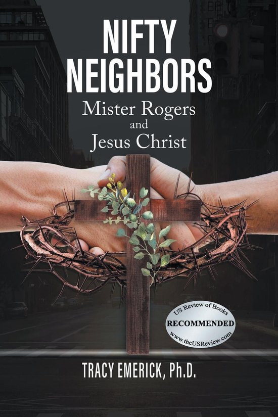 NIFTY NEIGHBORS: Mister Rogers and Jesus Christ: Mister Rogers and ...