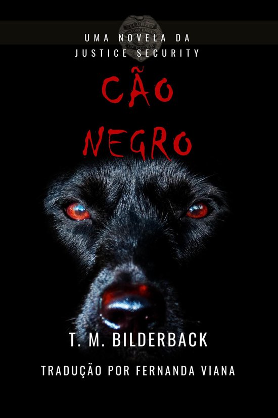 Justice Security 12 - Cão Negro - Uma Novela Da Justice Security (ebook ...
