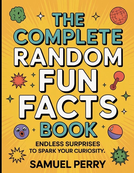 The Complete Random Fun Facts Book | 9798279056361 | Samuel Perry ...