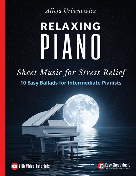 Relaxing Piano Sheet Music for Stress Relief, Alicja Urbanowicz ...