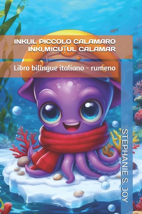 Inki, Il Piccolo Calamaro - Inki, MicuȚul Calamar, Stephanie S Joy ...