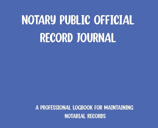 Notary Public Official Record Journal - Royal Blue | 9798295519222 ...