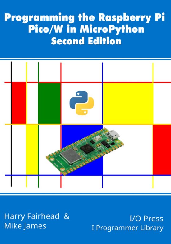 MicroPython voor Raspberry Pi Pico en Pico W - Programmeren met GPIO, SPI, I2C en PIO | bol