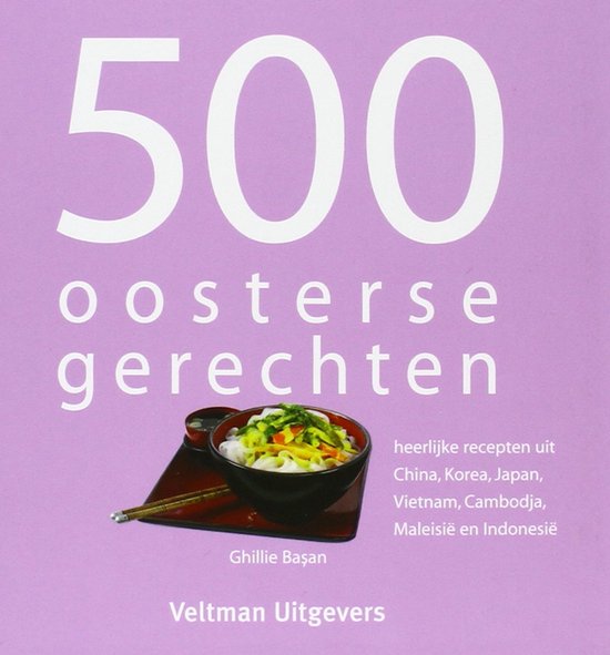 Heerlijke oosterse recepten: 500 gerechten uit Azië | bol