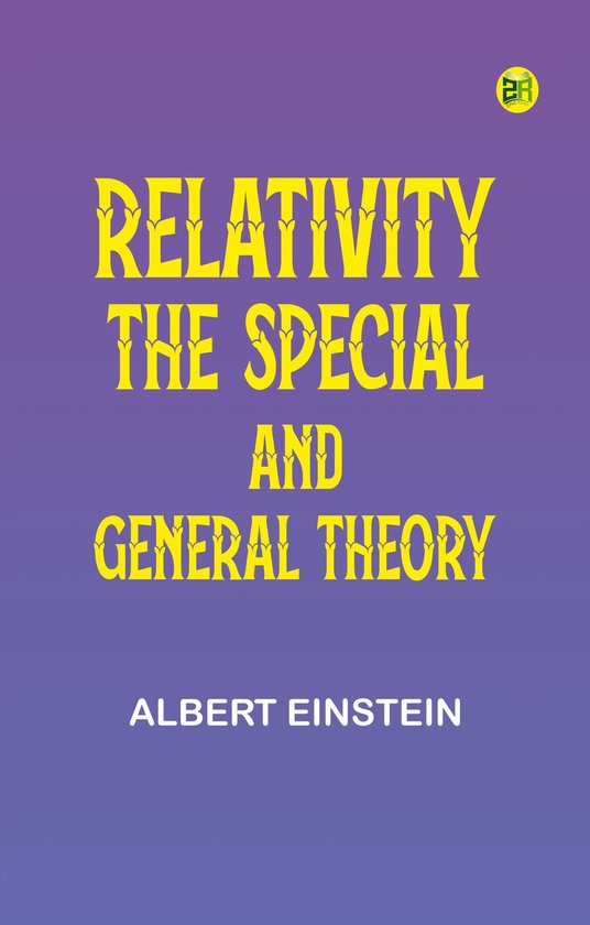 Relativity : the Special and General Theory (ebook), Albert Einstein ...