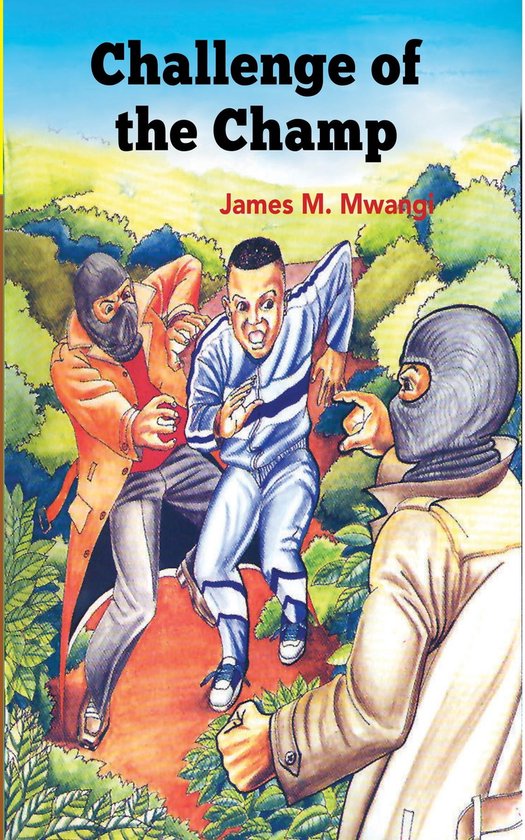Challenge of the Champ (ebook), James M Mwangi | 9781088047736 | Boeken ...