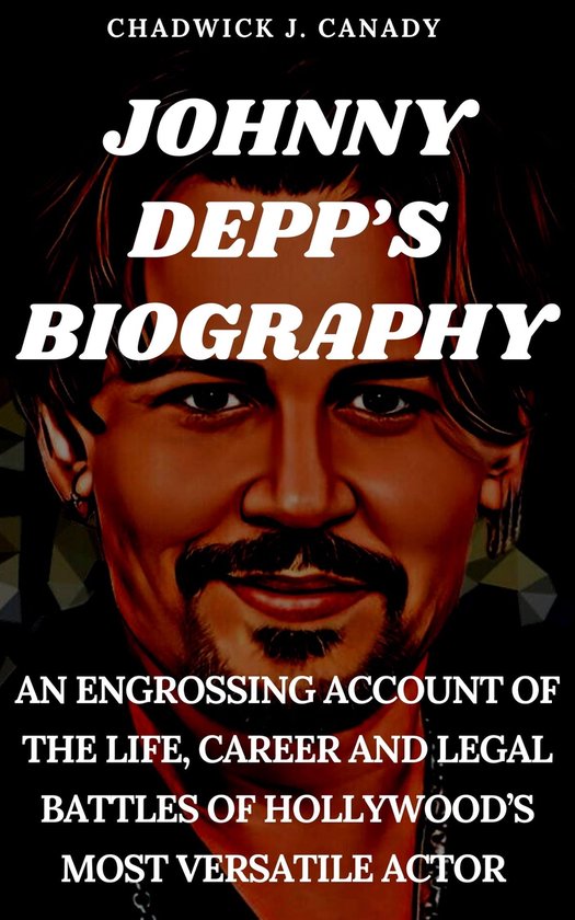 JOHNNY DEPP’S BIOGRAPHY (ebook), Chadwick J. Canady | 1230005559824 | Boeken | bol.com