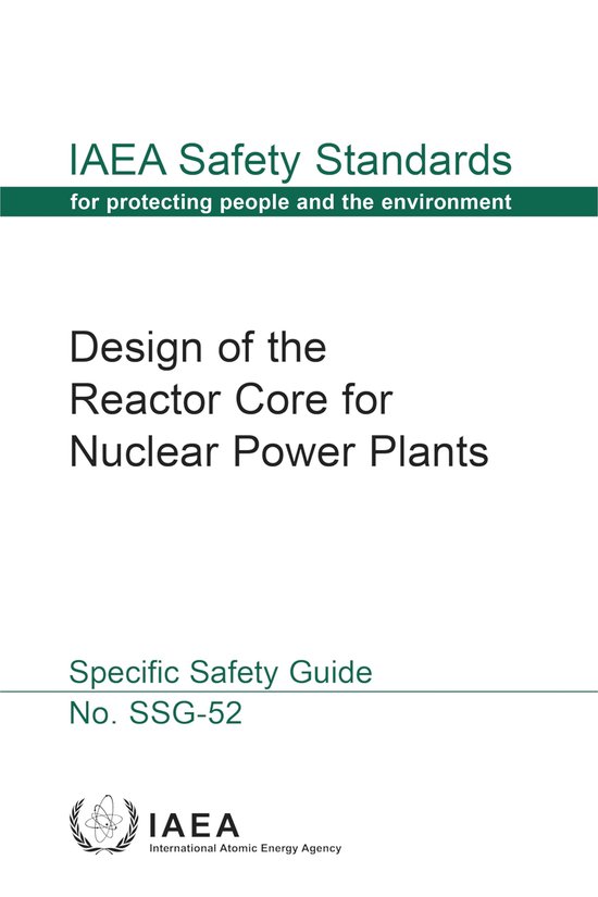 IAEA Safety Standards Series 52 - Design of the Reactor Core for ...