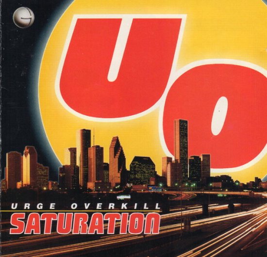 Saturation, Urge Overkill | CD (album) | Muziek | bol