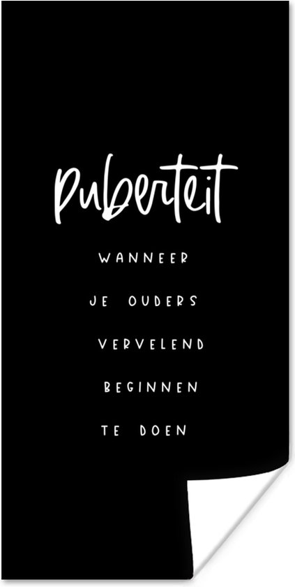 Poster Puberteit - Quotes - Puber - Wanneer je ouders vervelend ...