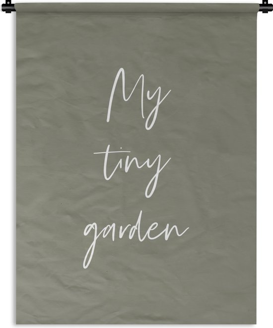Wandkleed - Wanddoek - Tuin - My tiny garden - Quotes - Tekst - 60x80 ...