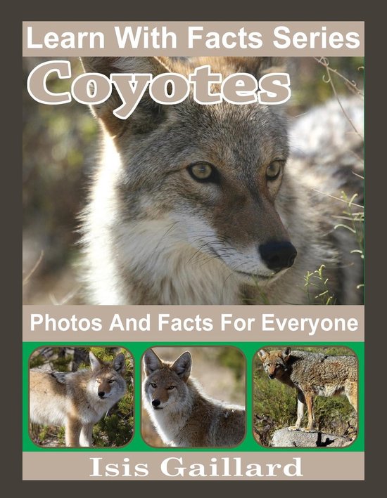 Coyotes Photos and Facts for Everyone (ebook), Isis Gaillard ...